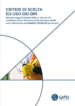 Criteri di scelta ed uso dei DPI - UNI - Ente Italiano di Normazione